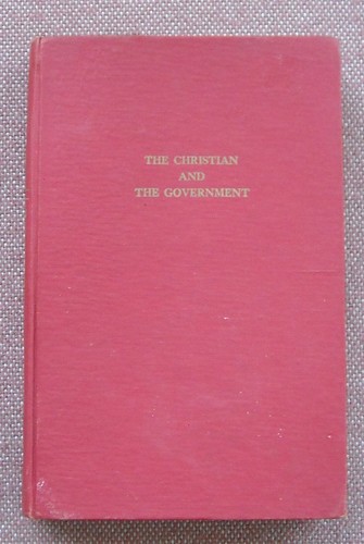 THE CHRISTIAN AND THE GOVERNMENT ~ FOY E WALLACE JR ~ Church Of Christ ...