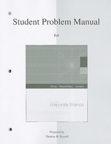 Student Problem Manual to Accompany Essentials of Corporate Finance by ...