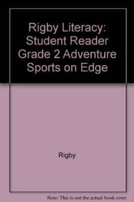 Rigby Literacy: Student Reader Grade 2 Adventure Sports On Edge By ...