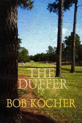 THE Duffer by BOB, KOCHER (English) Paperback Book 9780615139708 | eBay ...