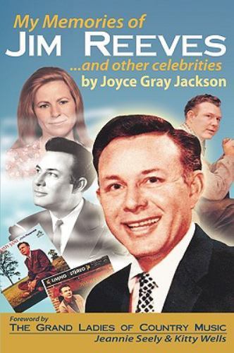 My Memories of Jim Reeves ... and Other Celebrities by Joyce Gray ...
