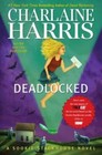 Deadlocked (Sookie Stackhouse/True Blood, Book 12) - Hardcover ...