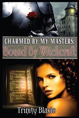Bound by Witchcraft by Trinity Blacio (Paperback / softback, 2016) for ...