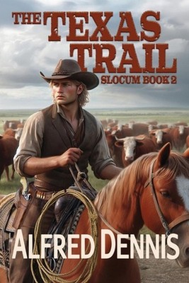 The Texas Trail by Alfred Dennis Paperback Book | eBay