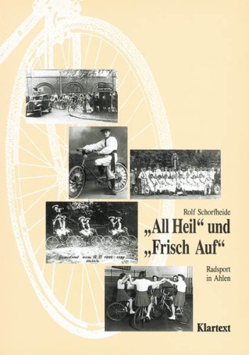 "All Heil" und "Frisch Auf". Geschichte des Radsports in Ahl | eBay
