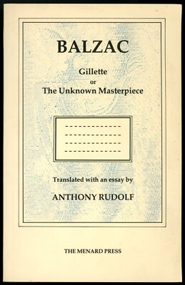 Gillette or the Unknown Masterpiece. Balzac. Signed by Anthony Rudolf ...