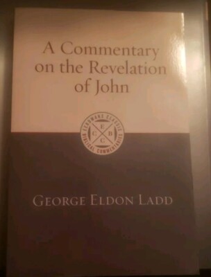 A Commentary on the Revelation of John by George Eldon Ladd TPB (1972 ...