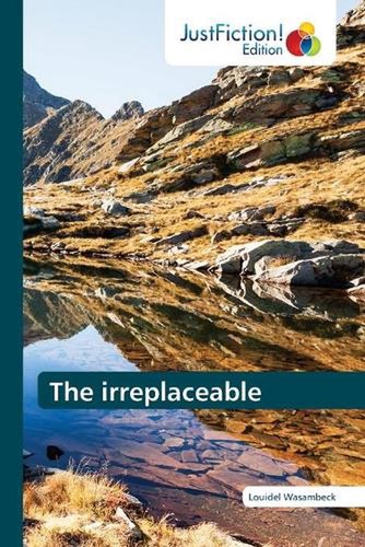 The irreplaceable by Louidel Wasambeck (English) Paperback Book | eBay