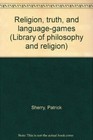 Religion, truth, and language-games (Library of philosophy and religion ...