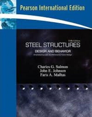 Steel Structures, Design And Behavior 5e by Salmon International ...