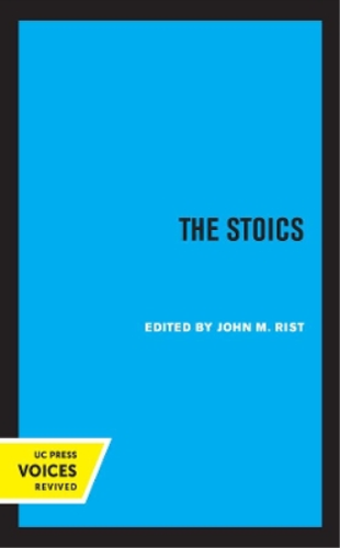 John M. Rist The Stoics (Relié) Major Thinkers Series 9780520364325 | eBay