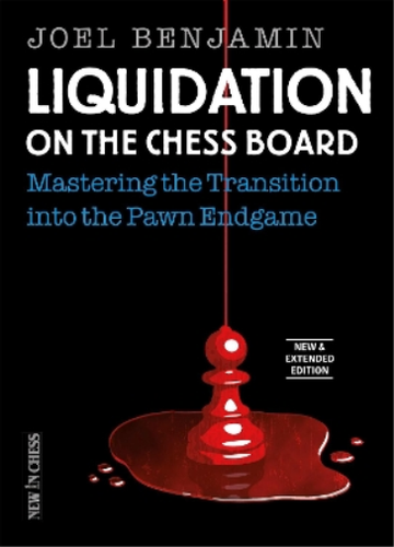 Joel Benjamin Liquidation on the Chess Board New and Expanded Edition ...