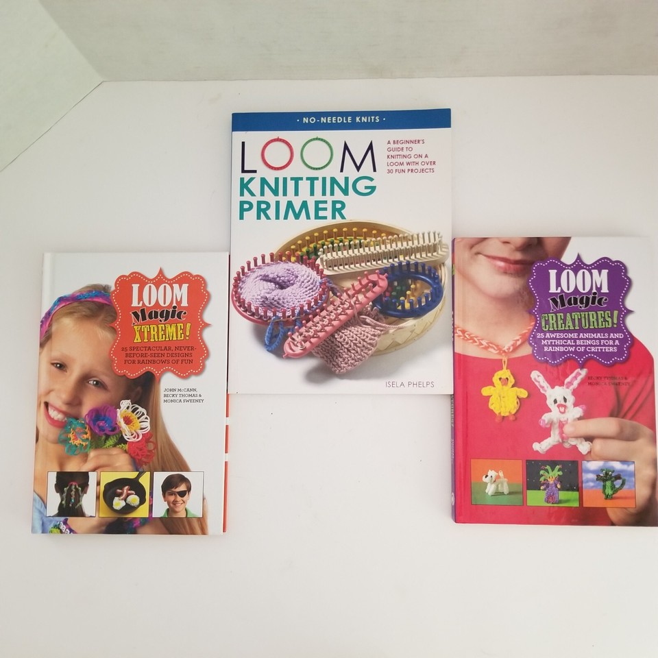 Loom Knitting Books Lot of 3 Primer, Magic Xtreme and Creatures Project ...