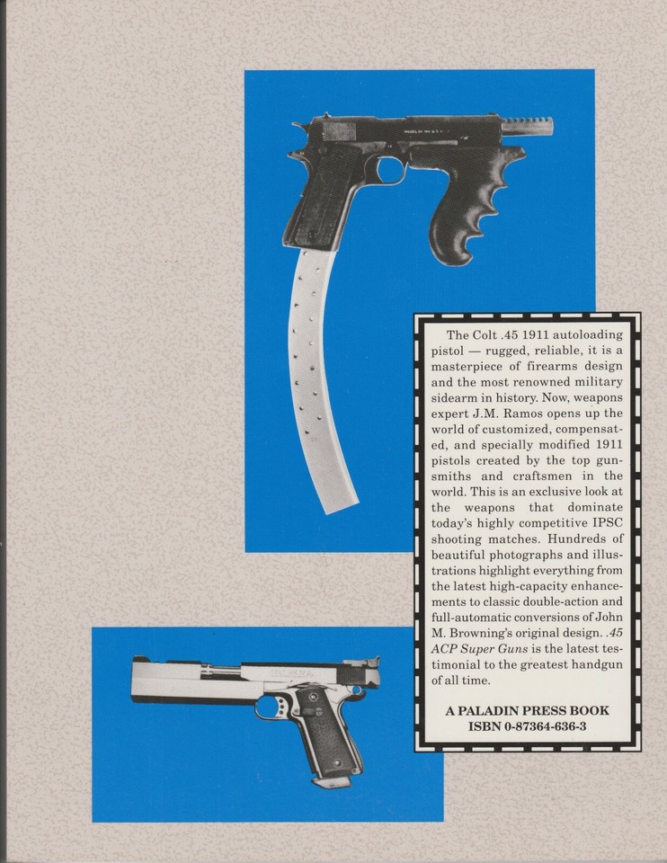 PALADIN PRESS - Rare, Clandestine Book, " .45 ACP SUPER GUNS" by J.M ...