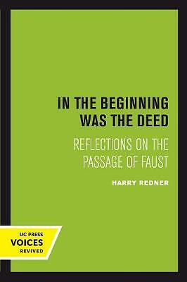 In the Beginning was the Deed: Reflections on the Passage of Faust by ...