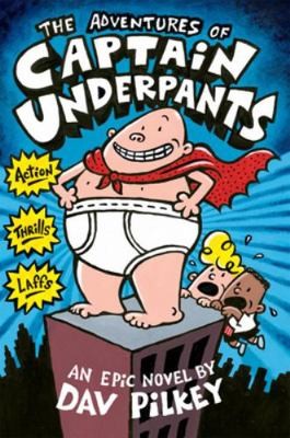 The Adventures of Captain Underpants (Captain Underpants #1), Volume 1 ...