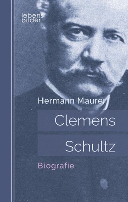 Clemens Schultz: Biografie [German] by Maurer, Hermann [Paperback] NEUF ...