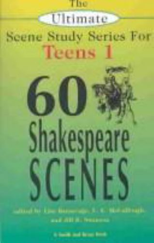 The Ultimate Scene Study Series for Teens: Sixty Shakespeare Scenes for ...