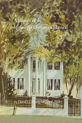 History of the Mississippi Governor's Mansion by Carroll Waller and ...