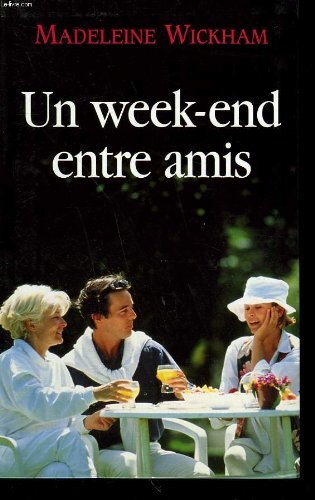 Un week-end entre amis de Madeleine Wickham | eBay