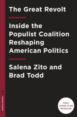 The Great Revolt: Inside the Populist Coalition Reshaping Ameri - VERY ...