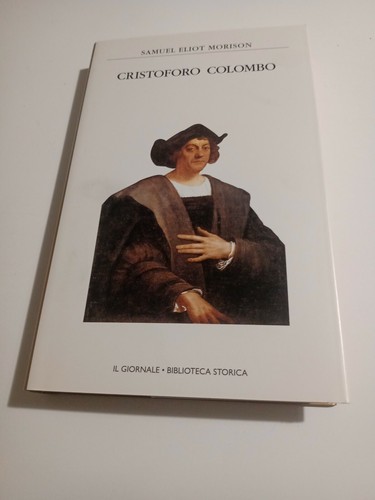 Cristoforo Colombo di Samuel Elliott Morrison il giornale biblioteca ...