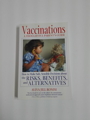 Book Vaccinations A Thoughtful Parent's Guide Aviva Jill Romm 2001 | eBay