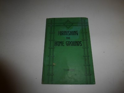 Furnishing The Home Grounds by Ken Shepardson, Hardcover, 1937,1st Ed ...