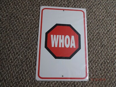 WHOA 12" X 18" Aluminum Novelty Sign (With Picture Of A Stop Sign Shape ...
