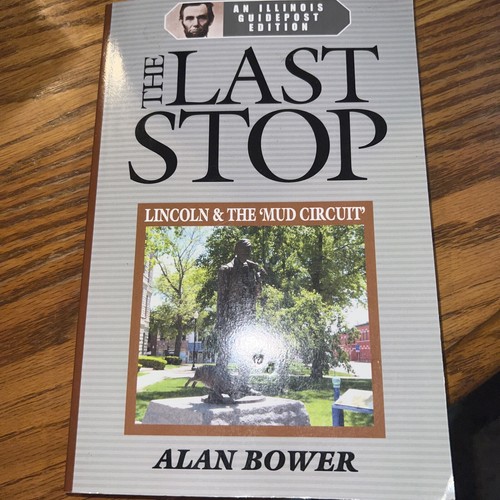The last stop Lincoln and the mud circuit Alan Bower 1st Ed Rare | eBay