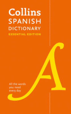 Collins Spanish Dictionary: Essential Edition (Collins Essential Ed ...