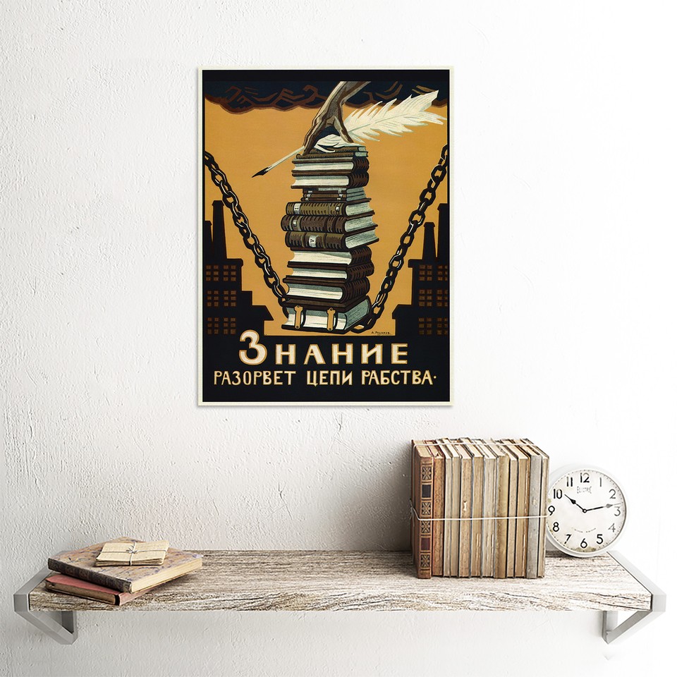 POLITICAL PROPAGANDA KNOWLEDGE BREAK CHAINS SLAVERY SOVIET UNION POSTER ...