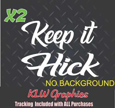 Keep it Hick Hillbilly Decal Sticker Country Diesel Truck 6.6 Boy ...