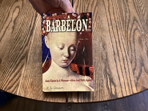2010 Codeword Barbelon By P.D.Stuart Book Two Anti-Christ Is A Woman ...