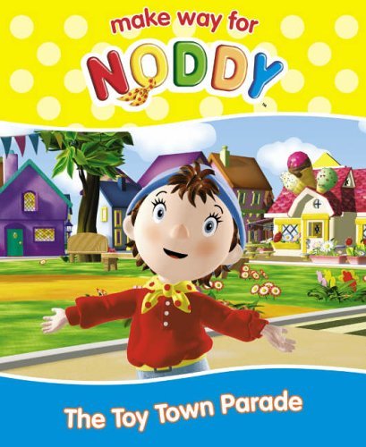 The Toy Town Parade ( " Make Way for Noddy " ) By Enid Blyton. 9 | eBay