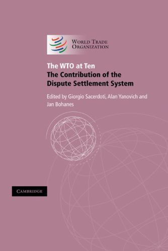 WTO at Ten : The Contribution of the Dispute Settlement System by Alan ...