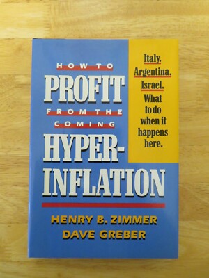 How to Profit from the Coming Hyper-Inflation by Henry B. Zimmer | eBay