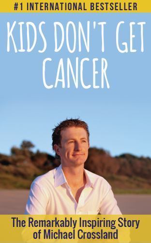 Kids Don't Get Cancer by Simon Rountree (2016, Trade Paperback) for ...