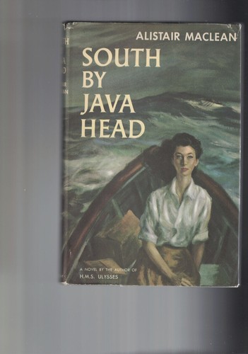 SOUTH BY JAVA HEAD; ALISTAIR MACLEAN ; HARD COVER; DJ; 1958; DOUBLEDAY;First Edi | eBay
