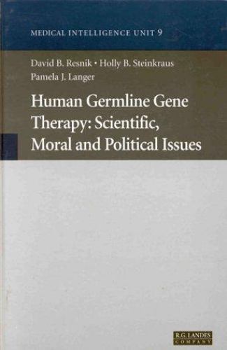 Medical Intelligence Unit Ser.: Human Germ-Line Therapy : Scientific ...