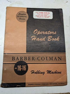 BARBER-COLMAN HOBBING MACHINE OPERATOR MANUAL SERVICE GEAR TABLES #16 ...