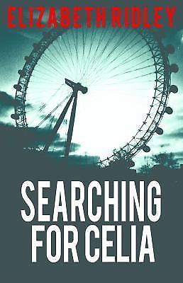 Searching for Celia by Elizabeth Ridley (2015, Trade Paperback) for ...