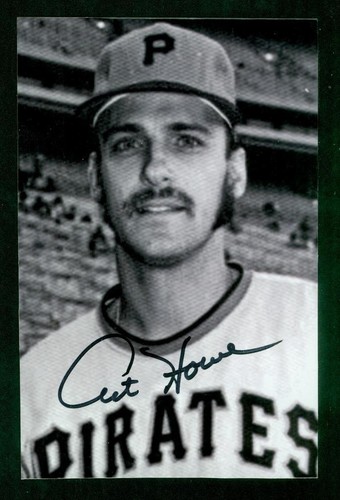 #0990, 4" x 6" Photo Card, Signed-Autographed, Art Howe, Pittsburgh ...