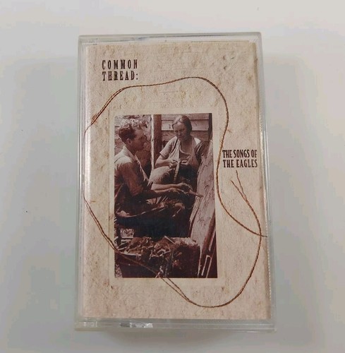 Common Thread - Songs of the EAGLES 1993 Cassette Tape VTG! 75992453141 ...