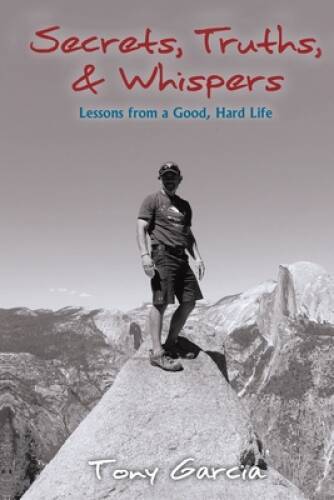 Secrets, Truths, Whispers: Lessons from a Good, Hard Life (Heart Wh ...
