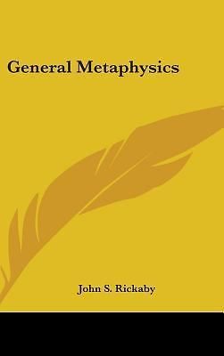 General Metaphysics by John S. Rickaby (2007, Hardcover) for sale ...