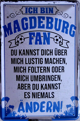 Blechschild Schild 20x30 cm - Magdeburg Fan Fussball lustig lachen ...