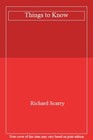 Things to Know By Richard Scarry | eBay