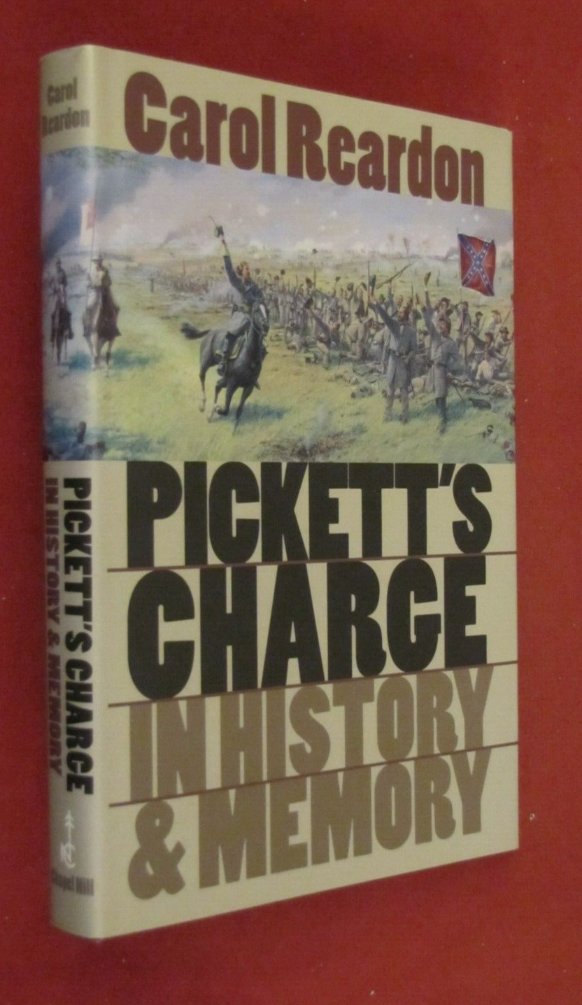 Pickett's Charge in History and Memory by Carol Reardon (1997 ...