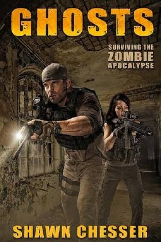 Ghosts: Surviving the Zombie Apocalypse by Shawn Chesser [Paperback] | eBay